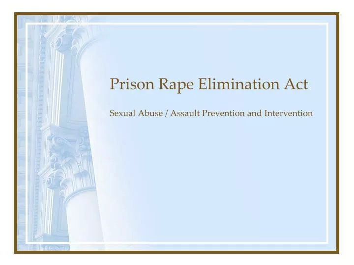 PPT - Prison Rape Elimination Act PowerPoint Presentation, free ...