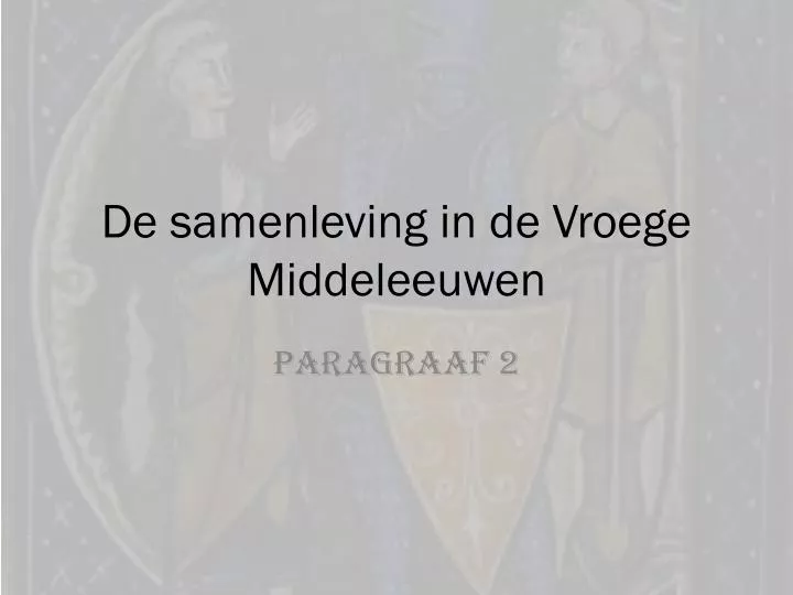 PPT - De samenleving in de Vroege Middeleeuwen PowerPoint Presentation ...