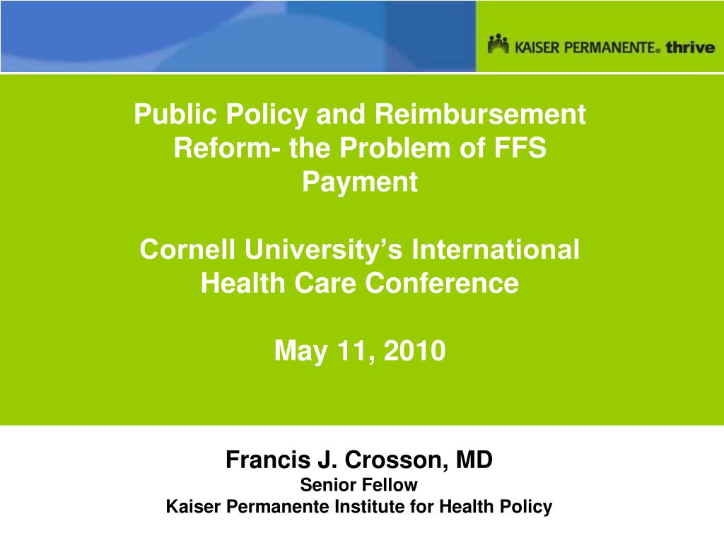 PPT - Francis J. Crosson, MD Senior Fellow Kaiser Permanente Institute ...