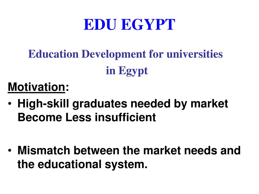 PPT - Arab Republic of Egypt Ministry of Higher Education EDU EGYPT ...