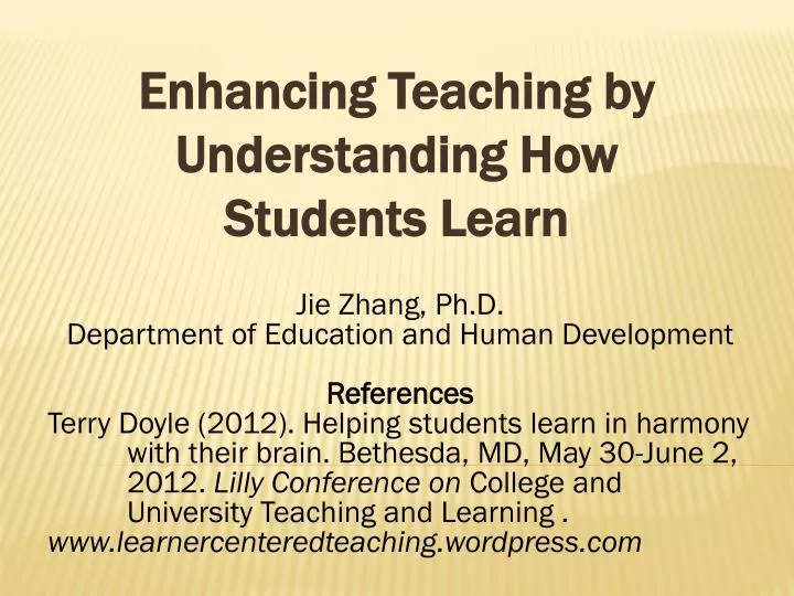 PPT - Enhancing Teaching by Understanding How Students Learn PowerPoint ...