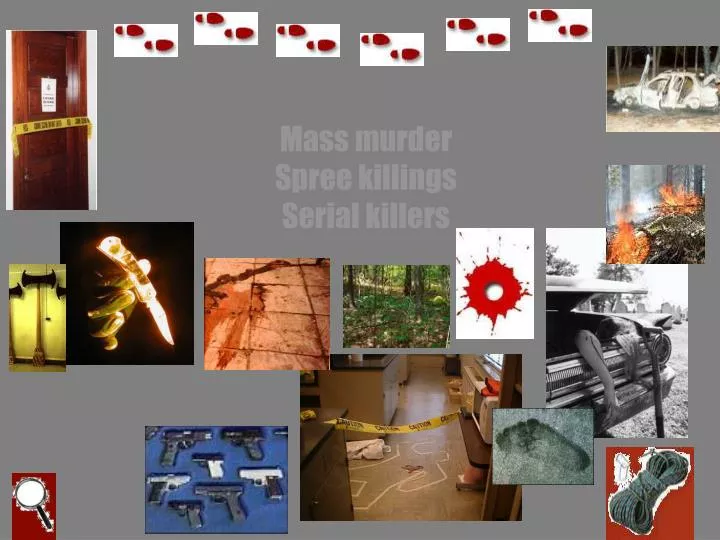 PPT - Mass murder Spree killings Serial killers PowerPoint Presentation ...