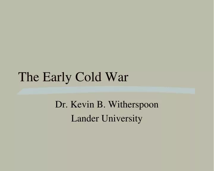 PPT - The Early Cold War PowerPoint Presentation, free download - ID ...