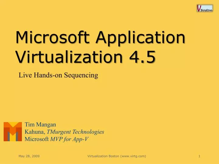 PPT - Microsoft Application Virtualization 4.5 PowerPoint Presentation - ID:3120054