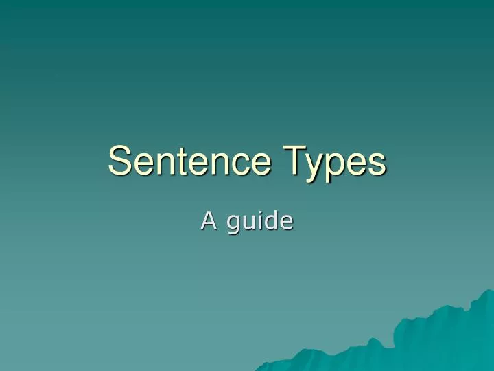 PPT - Sentence Types PowerPoint Presentation, free download - ID:3120651