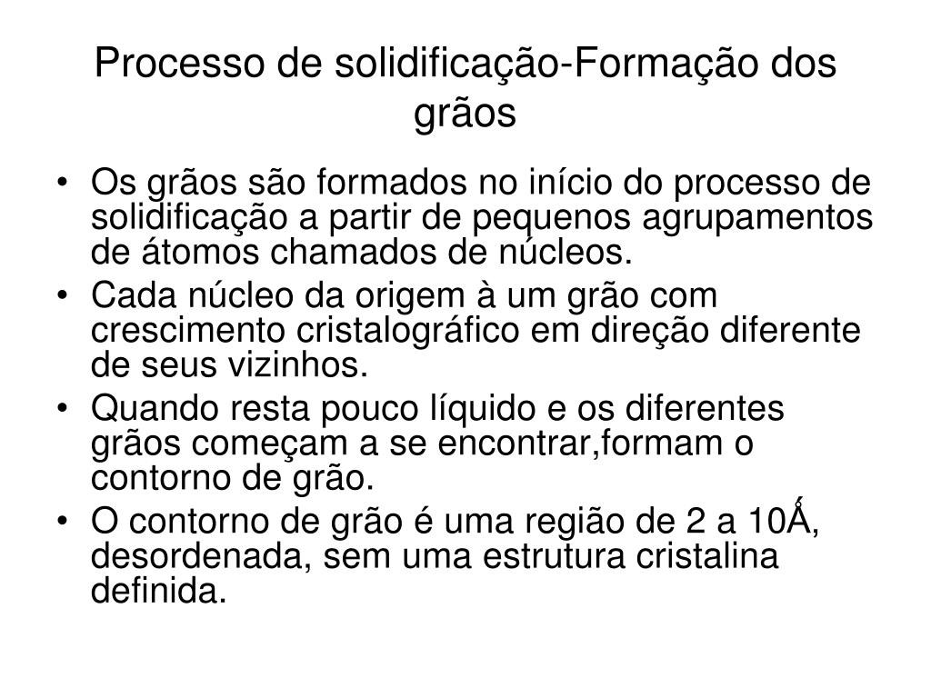 PPT - Solidificação de metais e formação da estrutura interna de grãos ...