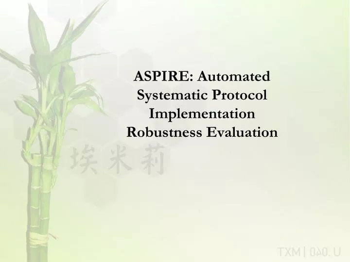 Ppt Aspire Automated Systematic Protocol Implementation Robustness