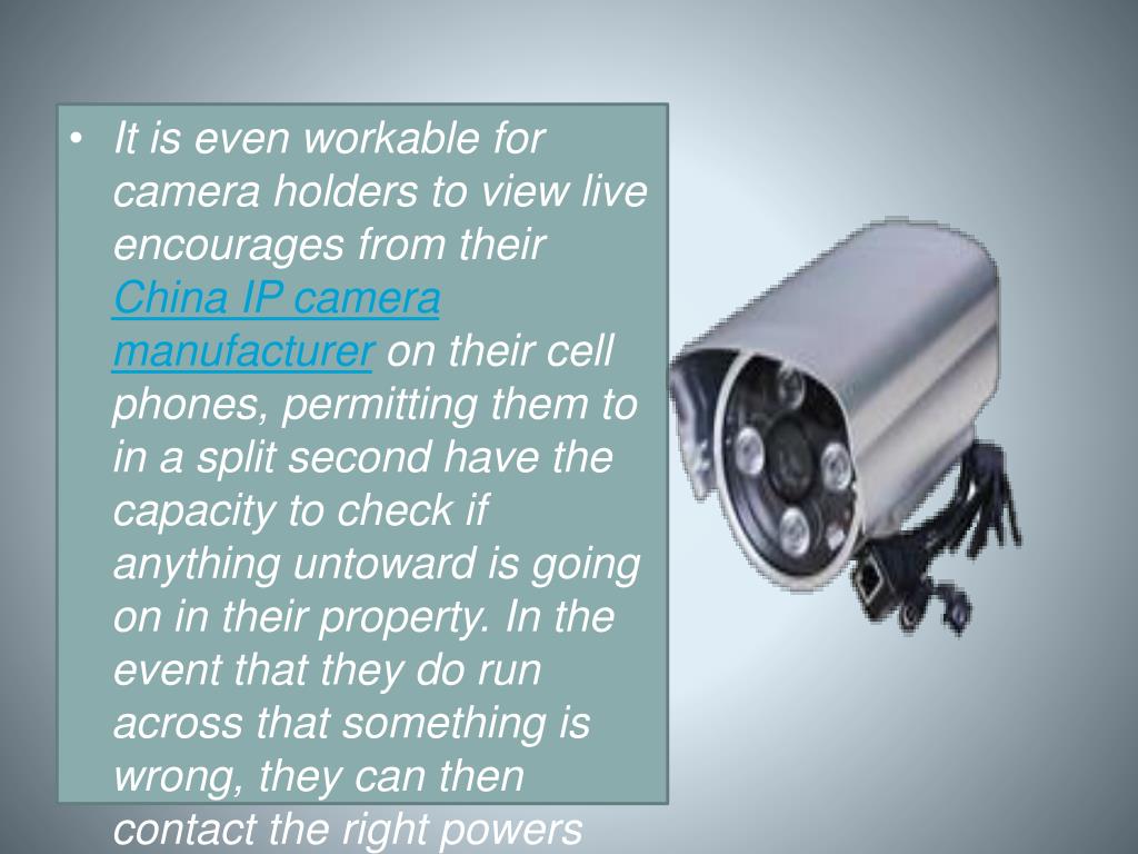 PPT - Why Do You Choose China IP Camera Manufacturer While Buying ...
