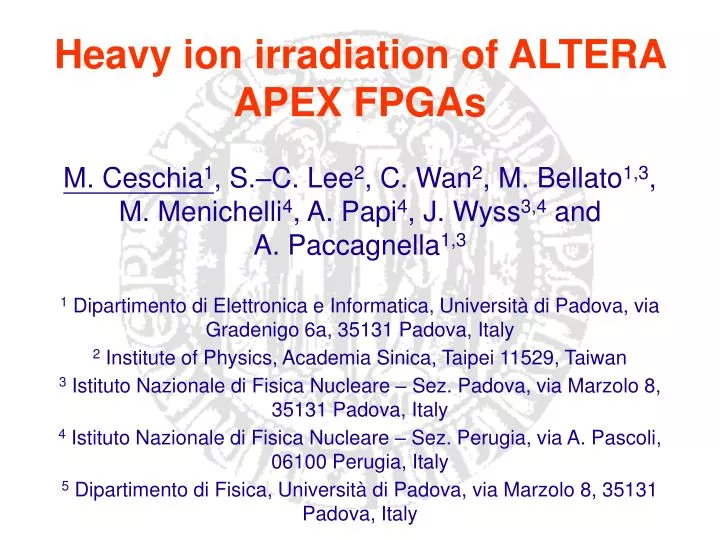 PPT - Heavy ion irradiation of ALTERA APEX FPGAs PowerPoint ...