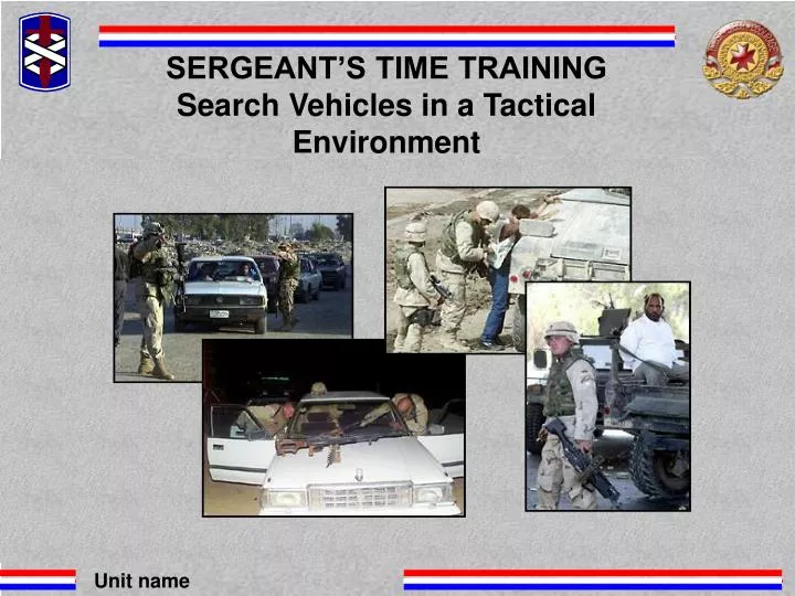 PPT - SERGEANT’S TIME TRAINING Search Vehicles in a Tactical ...