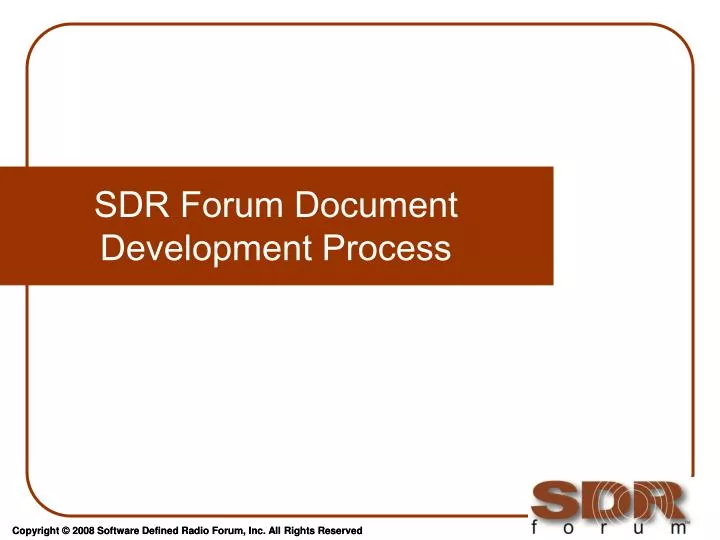 PPT - SDR Forum Document Development Process PowerPoint Presentation ...