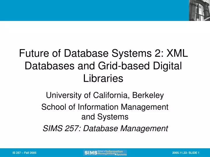 PPT - Future of Database Systems 2: XML Databases and Grid-based ...