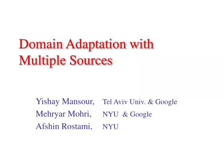PPT - Domain Adaptation with Multiple Sources PowerPoint Presentation, free download - ID:3124531