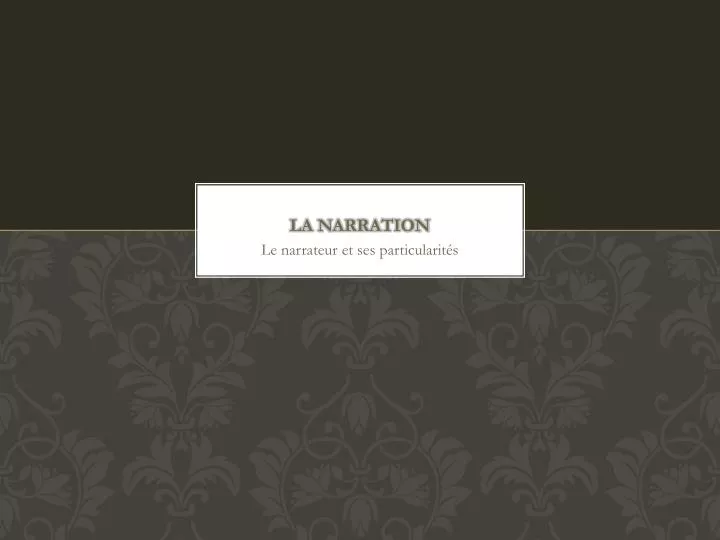 PPT - La narration PowerPoint Presentation, free download - ID:3124541