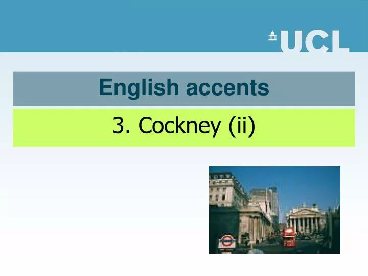 PPT - English accents PowerPoint Presentation, free download - ID:3125158