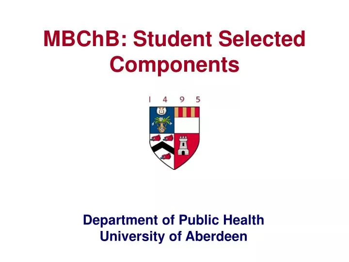 PPT - MBChB: Student Selected Components PowerPoint Presentation, free ...