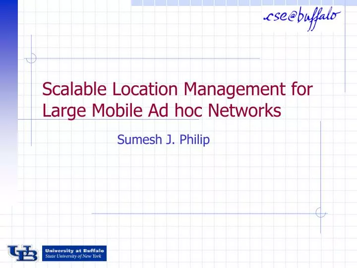 PPT - Scalable Location Management for Large Mobile Ad hoc Networks ...