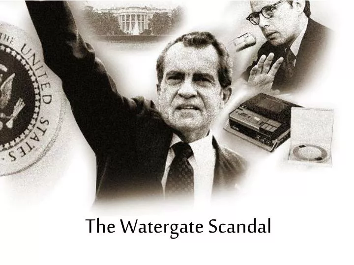 PPT - The Watergate Scandal PowerPoint Presentation, free download - ID ...