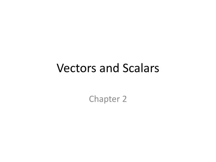 PPT - Vectors and Scalars PowerPoint Presentation, free download - ID ...