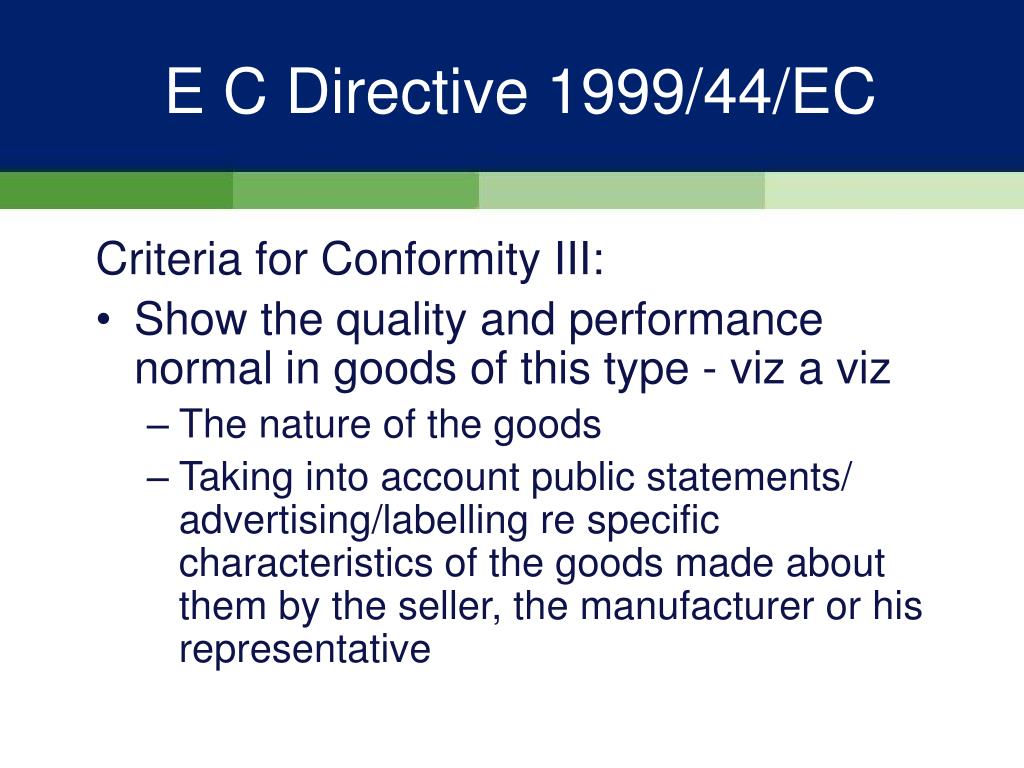 PPT - E C Directive 1999/44/EC Satisfying Marine Consumers under the ...
