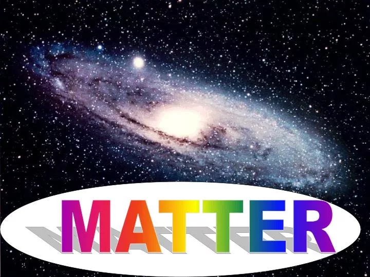 PPT - MATTER PowerPoint Presentation, free download - ID:3128384