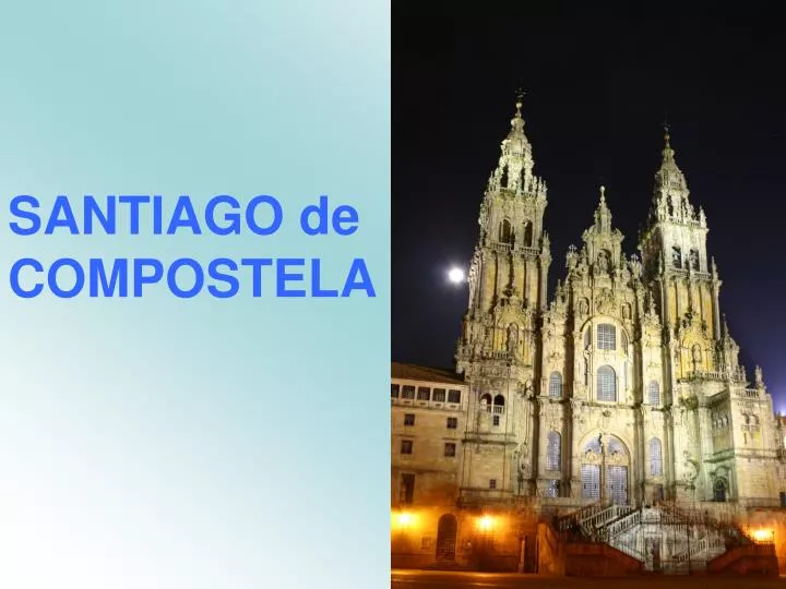 PPT - SANTIAGO de COMPOSTELA PowerPoint Presentation, free download ...
