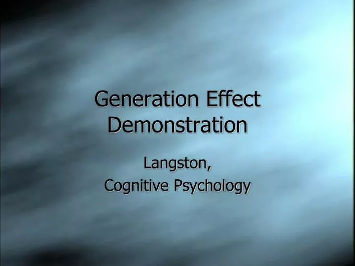 PPT - Generation Effect Demonstration PowerPoint Presentation, free ...