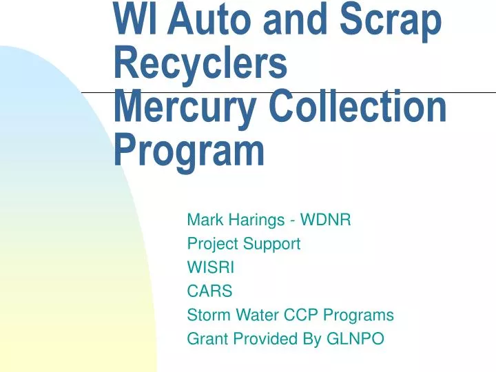 PPT - WI Auto and Scrap Recyclers Mercury Collection Program PowerPoint ...