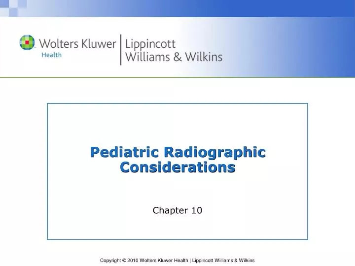 PPT - Pediatric Radiographic Considerations PowerPoint Presentation ...