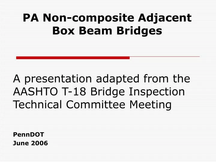 PPT - PA Non-composite Adjacent Box Beam Bridges PowerPoint ...