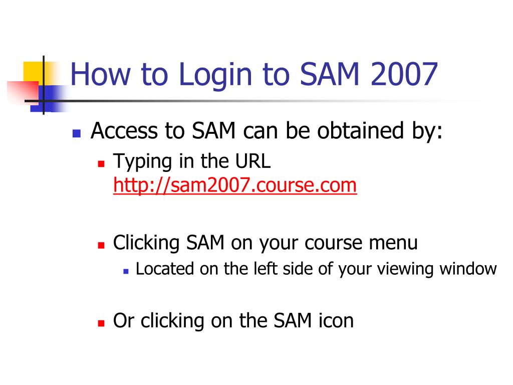 PPT - SAM 2007 Login Guide for Mississippi Valley State University ...