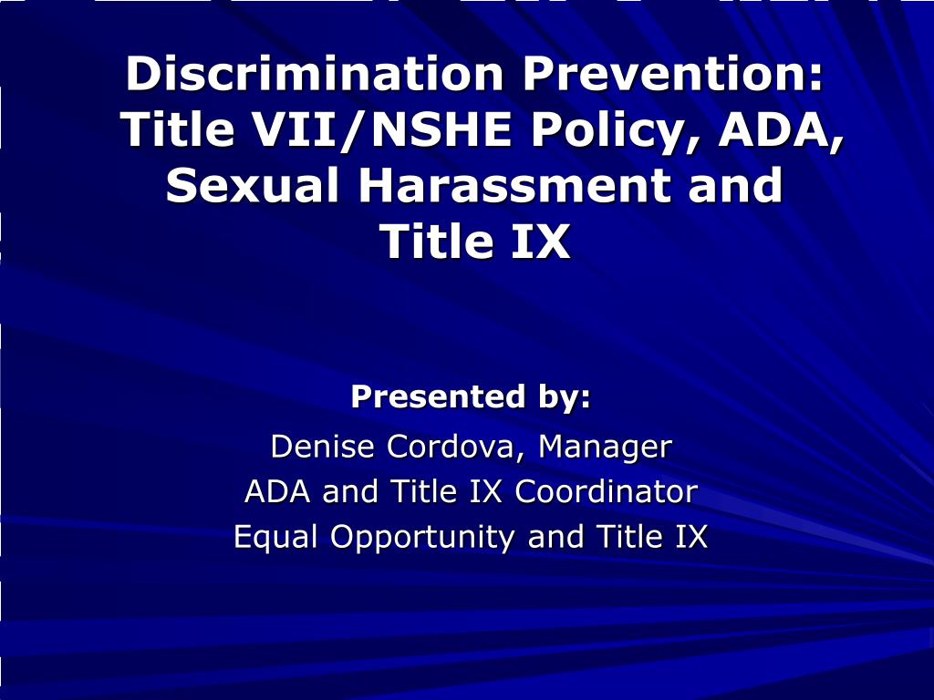 PPT - Discrimination Prevention: Title VII/NSHE Policy, ADA, Sexual ...