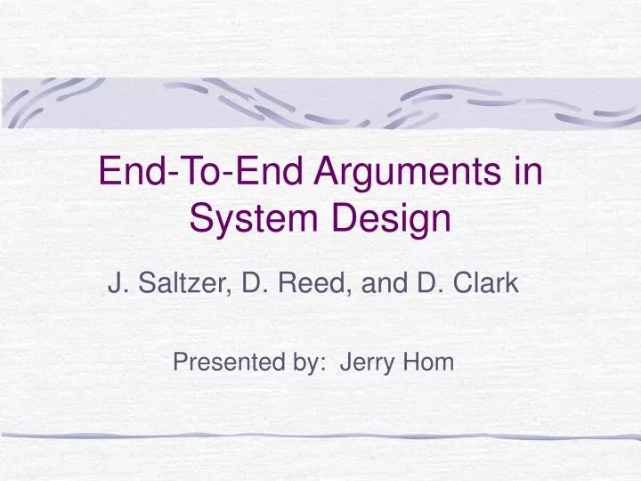 PPT - End-To-End Arguments in System Design PowerPoint Presentation, free download - ID:3130715
