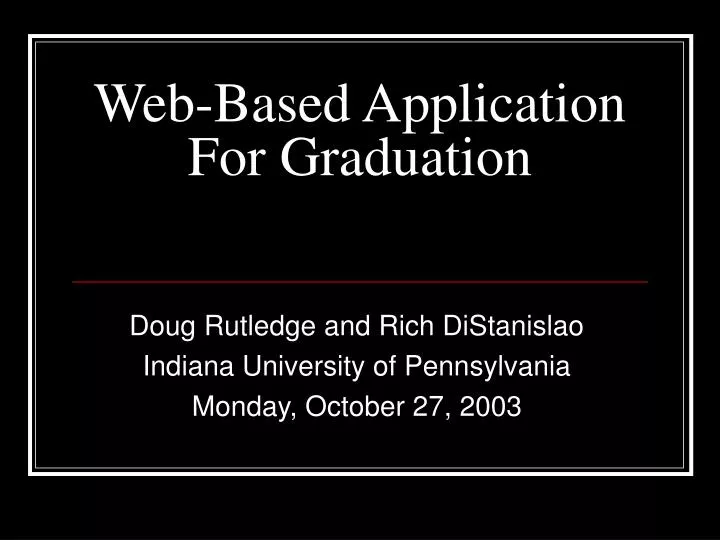 PPT - Web-Based Application For Graduation PowerPoint Presentation ...