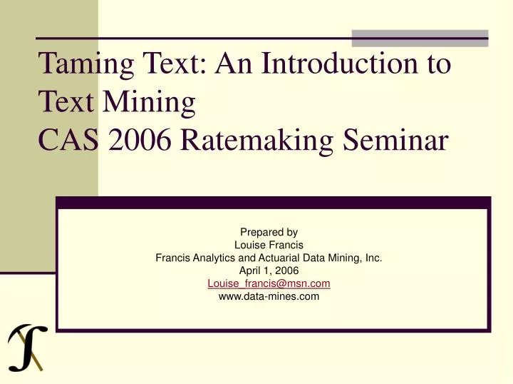 Ppt Taming Text An Introduction To Text Mining Cas 2006 Ratemaking