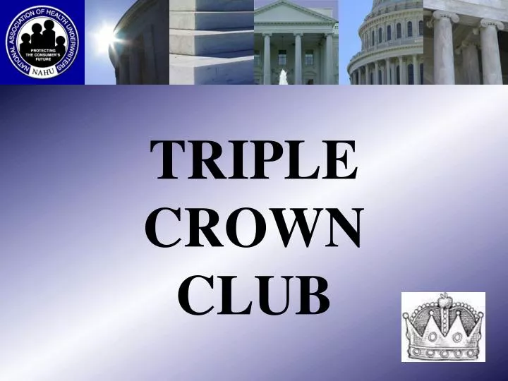PPT - TRIPLE CROWN CLUB PowerPoint Presentation, free download - ID:3131210