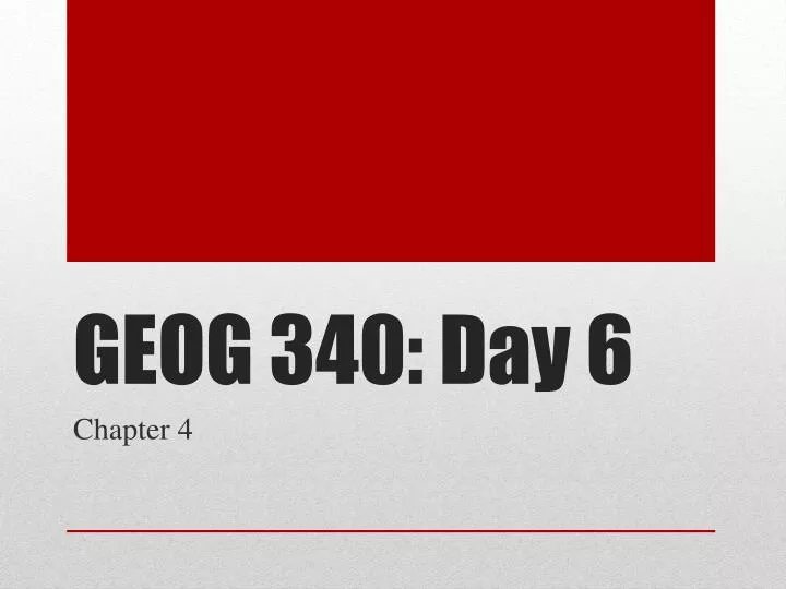 PPT - GEOG 340: Day 6 PowerPoint Presentation, free download - ID:3132317