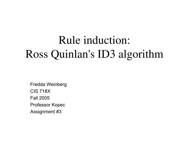 Ppt Rule Induction Ross Quinlan S Id3 Algorithm Powerpoint Presentation Id 3132318