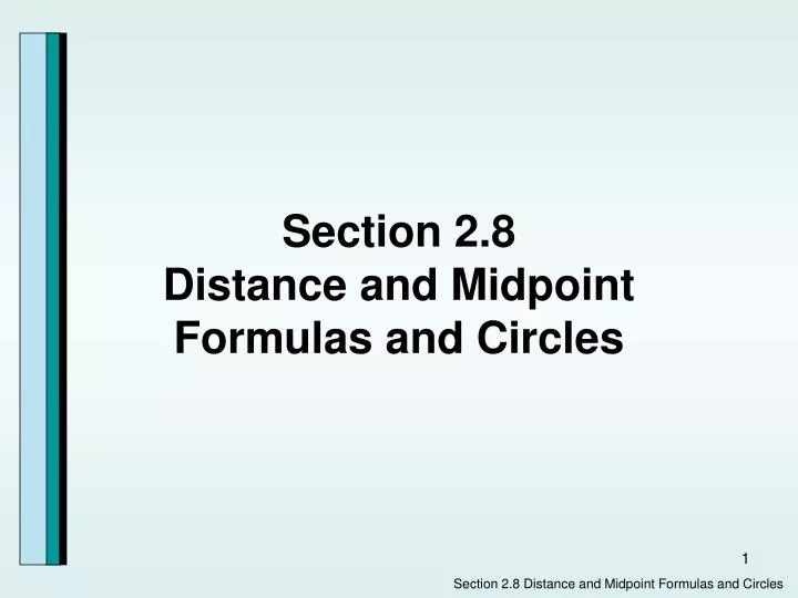 PPT - Section 2.8 Distance and Midpoint Formulas and Circles PowerPoint ...