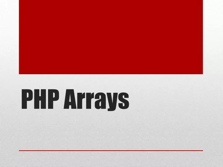PPT - PHP Arrays PowerPoint Presentation, free download - ID:3133809