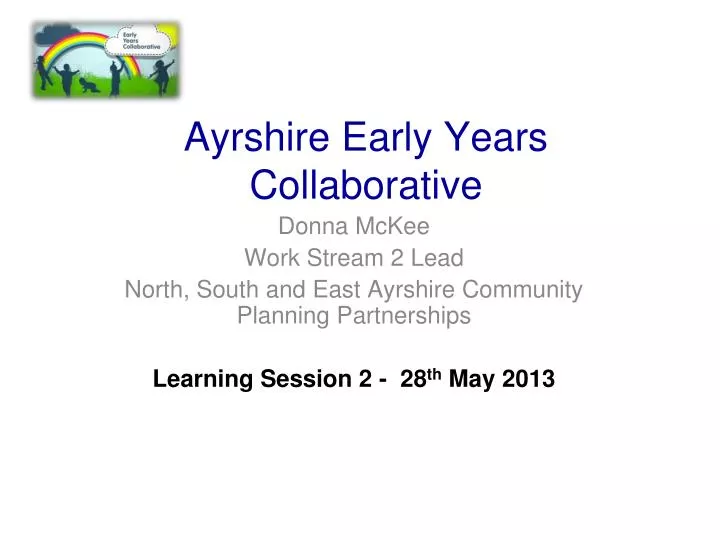 PPT - Ayrshire Early Years Collaborative PowerPoint Presentation, free ...