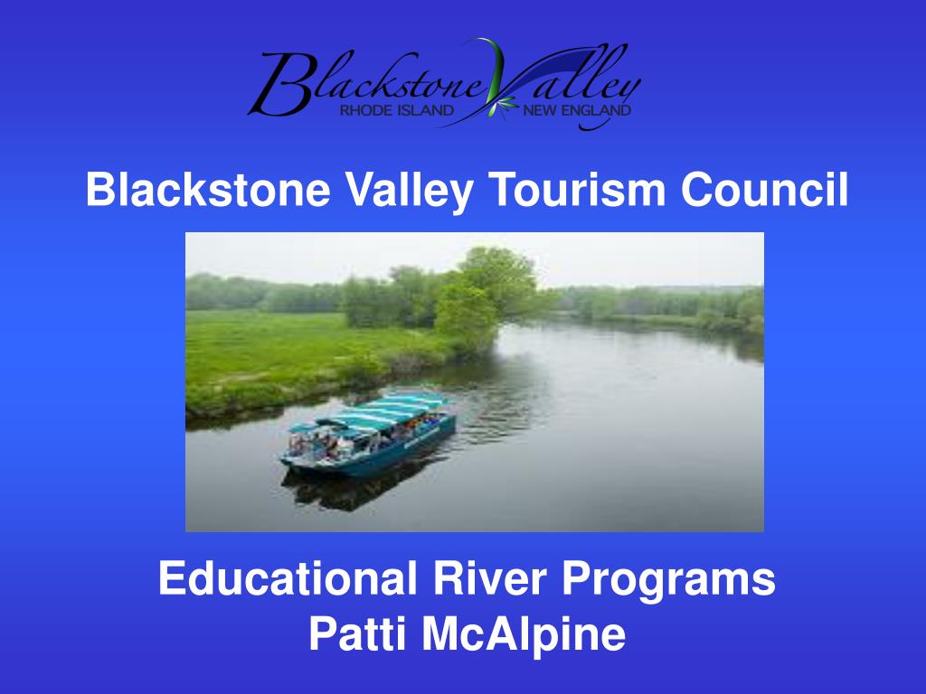 PPT - Blackstone Valley Tourism Council Educational River Programs ...