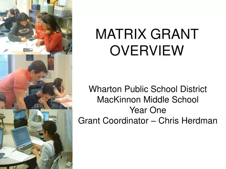 PPT - MATRIX GRANT OVERVIEW PowerPoint Presentation, free download - ID ...