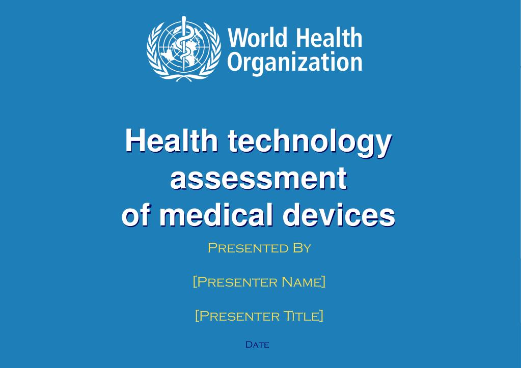 PPT - Health technology assessment of medical devices PowerPoint ...