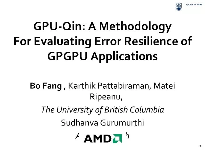 PPT - GPU-Qin: A Methodology For Evaluating Error Resilience of GPGPU Applications PowerPoint ...