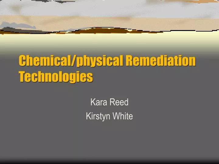 PPT - Chemical/physical Remediation Technologies PowerPoint ...