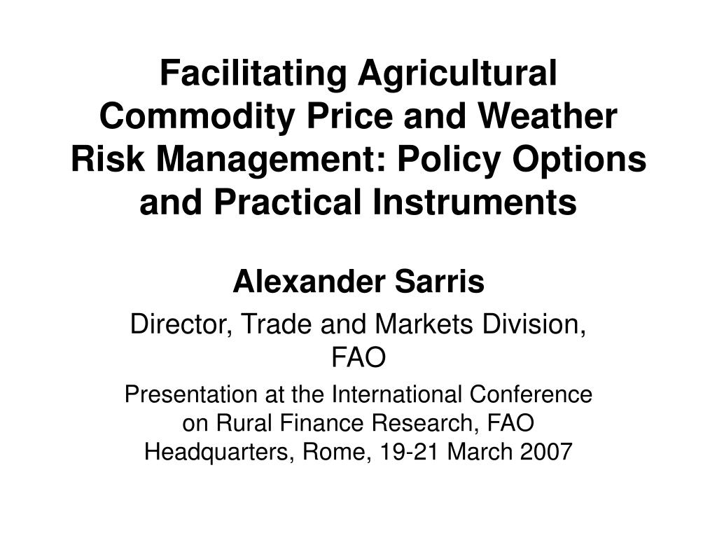 PPT - Alexander Sarris Director, Trade and Markets Division, FAO ...