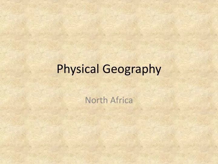 PPT - Physical Geography PowerPoint Presentation, free download - ID ...