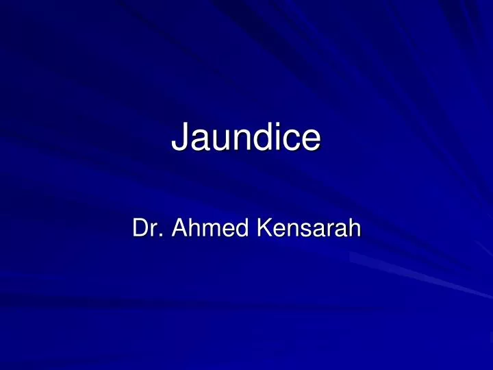 PPT - Jaundice PowerPoint Presentation, free download - ID:3138215