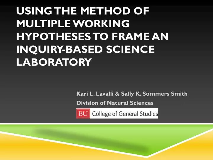 PPT - USING THE METHOD OF MULTIPLE WORKING HYPOTHESES TO FRAME AN ...